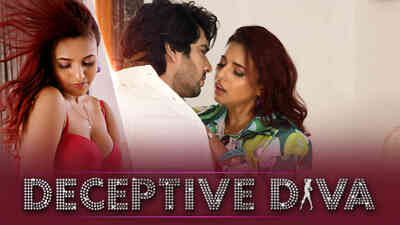 Watch Movie Deceptive Diva Online only on Watcho,