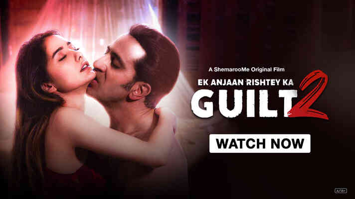 Ek Anjaan Rishtey Ka Guilt 2 Movie Watch Online on ShemarooMe.