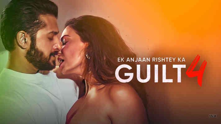 Ek Anjaan Rishtey Ka Guilt 4 Hindi Show Watch Online on ShemarooMe