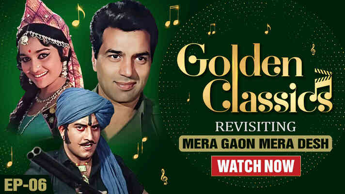 Watch Online Hindi Episode Golden Classics EP 06 - Mera Gaon Mera Desh ...