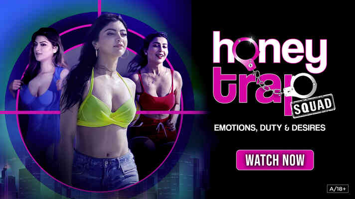 Watch Online Hindi Show Honey Trap Squad - ShemarooMe