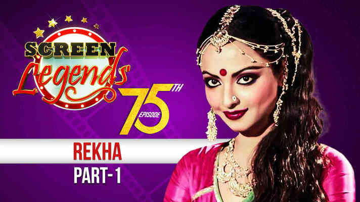 Watch Online Hindi Episode Screen Legends - Rekha Part 1 - ShemarooMe