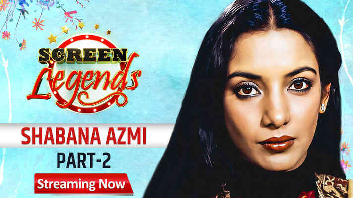 Screen Legends - Shabana Azmi Part 2 Hindi Episode Watch Online on ...