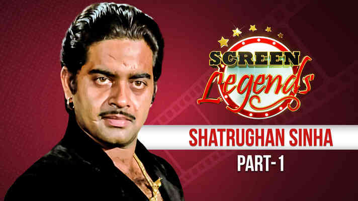 Watch Online Hindi Episode Screen Legends - Shatrughan Sinha Part 1 ...