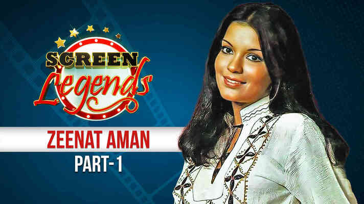 Watch Online Hindi Episode Screen Legends - Zeenat Aman Part 1 - ShemarooMe