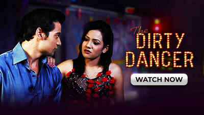 Watch Movie The Dirty Dancer Online only on Watcho,