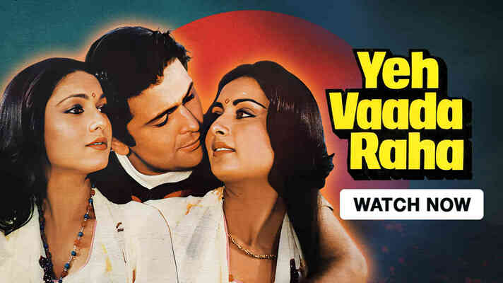 Yeh Vaada Raha Movie Watch Online on ShemarooMe.
